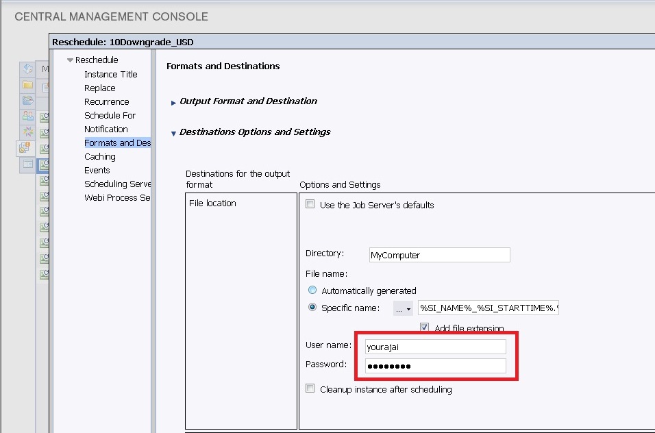 Issue - User Credentials in Scheduling Reports - CMC - BusinessObjects Board